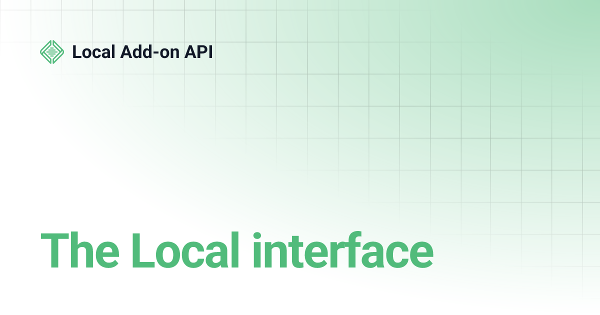 The Local interface | Local Add-on API