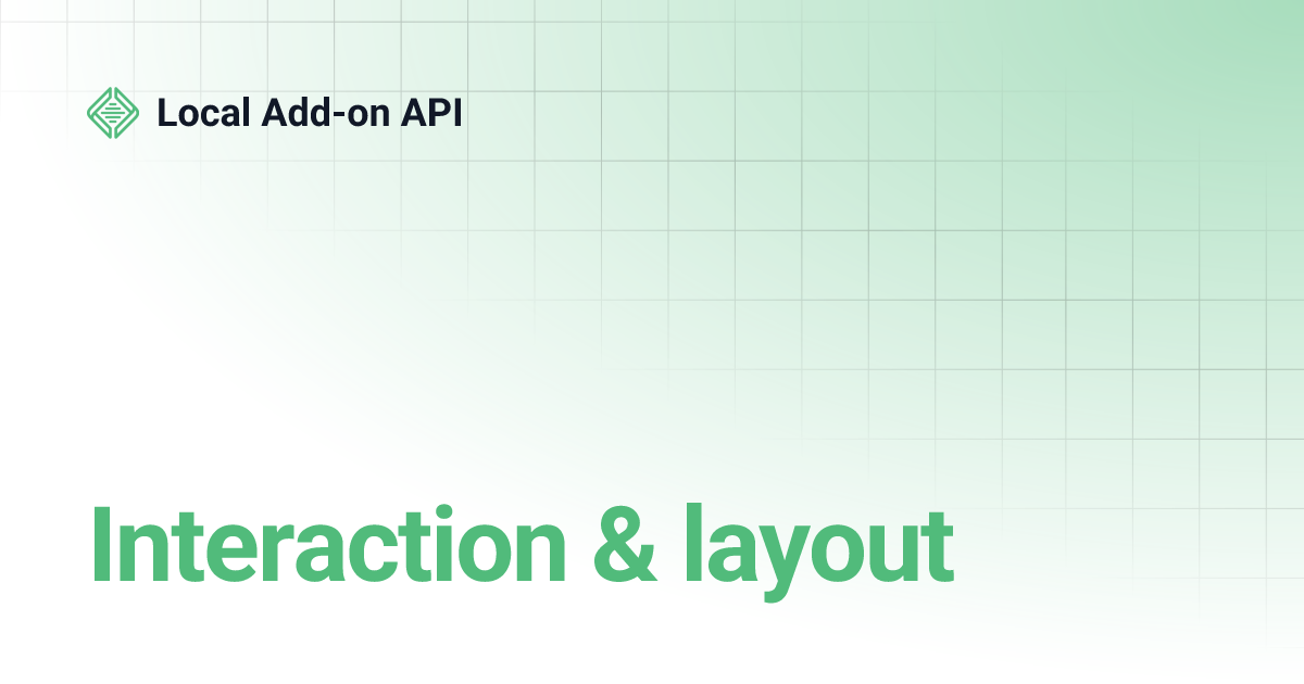 Interaction & layout | Local Add-on API